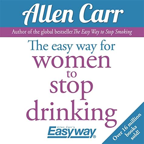 The Easy Way For Women To Stop Drinking By Allen Carr Goodreads