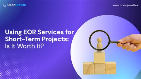 Using Eor Services For Short Term Projects Is It Worth It