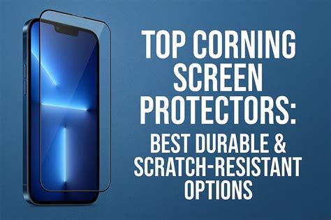 Best 3 Corning Gorilla Glass Screen Protectors For Your Phone Esr