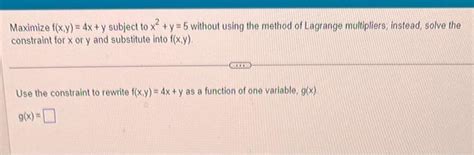 Solved Maximize F X Y 4x Y Subject To X2 Y 5 Without Using
