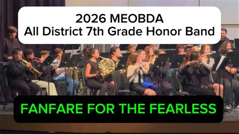 Fanfare For The Fearless ~ 2026 Meobda All District 7th Grade Honor