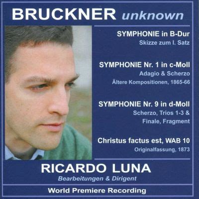 Bruckner Unknown Ricardo Luna Release Info Allmusic