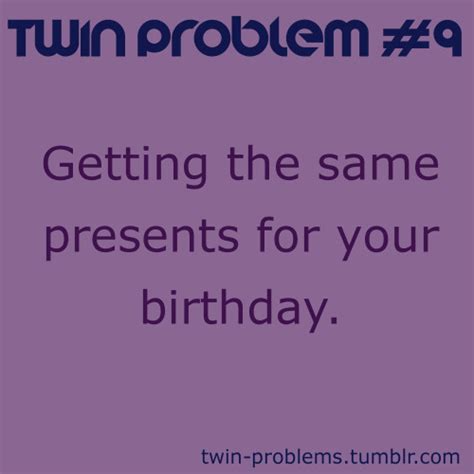 Twin Problems