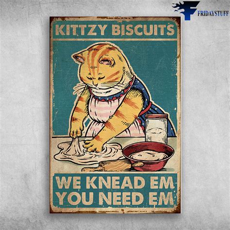 Cats Making Biscuits Kitty Biscuits We Knead Em You Need Em Fridaystuff
