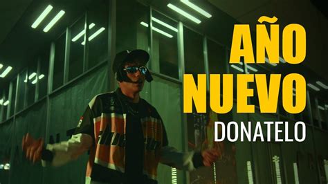 Donatelo Año Nuevo Video Oficial Youtube