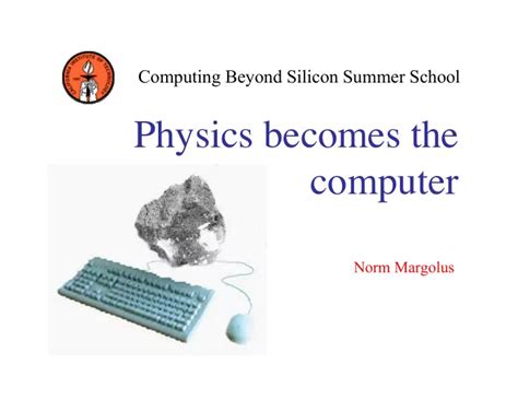 Ppt Physics Becomes The Computer Norm Margolus Cbsss 62502