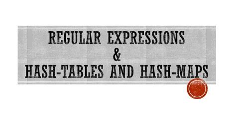 PPT Regular EXpressions Hash Tables And Hash Maps PowerPoint Presentation ID