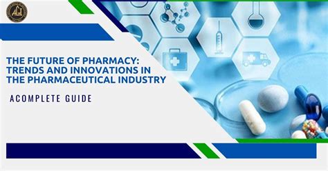 The Future Of Pharmacy Trends And Innovations In The Pharmaceutical