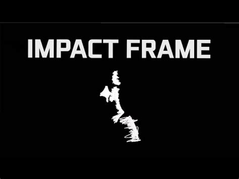 Impact Frame Test 1 Youtube