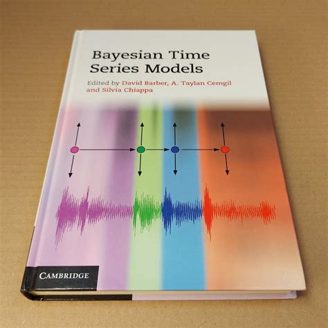 Bayesian Time Series Models By David Barber A Taylan Cemgil Silvia