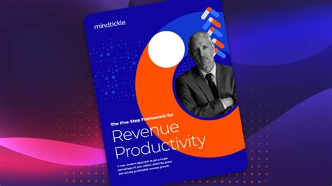 The Five Step Framework For Revenue Productivity Mindtickle Resources