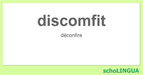 Discomfit Conjugaison Du Verbe Discomfit Scholingua