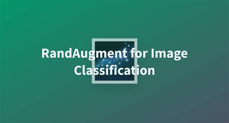 Randaugment For Image Classification A Hugging Face Space By Keras Io