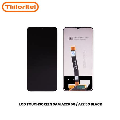 Jual Lcd Touchscreen Sam A226 5g Galaxy A22 5g Black Shopee Indonesia