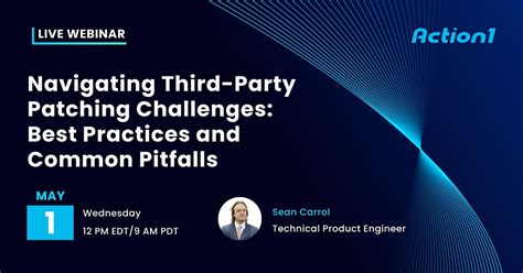 Webinar Navigating Third Party Patching Challenges Best Practices And Common Pitfalls