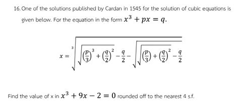 Solved One Of The Solutions Published By Cardan In 1545 For The