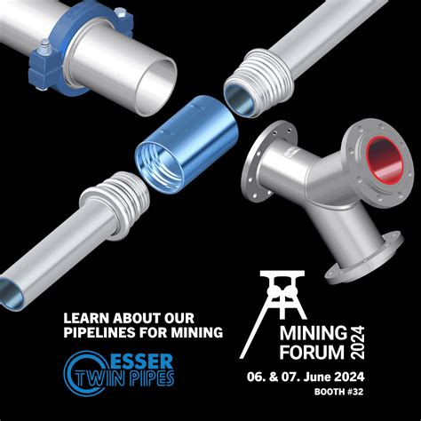 Visit Esser At The Mining Forum Esser Twin Pipes