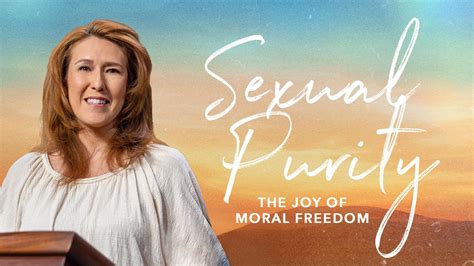 Sexual Purity The Joy Of Moral Freedom Calvary Chapel Chino Hills