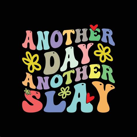 Another Day Another Slay 25370385 Vector Art At Vecteezy