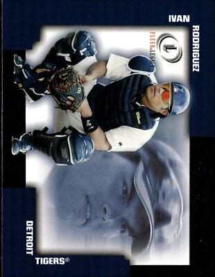 2004 Fleer Legacy 17 Ivan Rodriguez Detroit Tigers Ebay