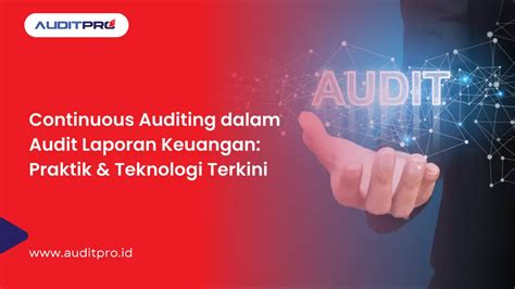 Continuous Auditing Dan Revolusi Data Transparansi Keuangan