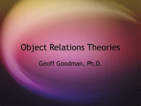 Ppt Object Relations Theories Powerpoint Presentation Free Download