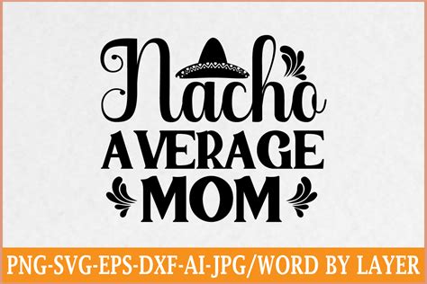Nacho Average Mom Graphic By Sz Artwork · Creative Fabrica
