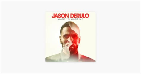 ‎want To Want Me Single Album By Jason Derulo Apple Music