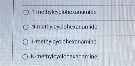 Solved Rn1 Methylcyclohexanamide Mathrm N