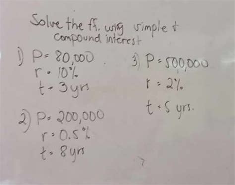 Solve The Following Using Simple And Compound Interest 1 P 80000 R