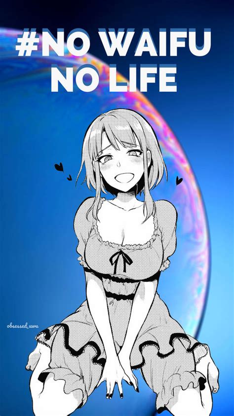 No Waifu No Life By Obsessed Uwu On Deviantart