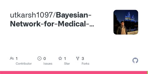 Github Utkarsh1097 Bayesian Network For Medical Diagnosis