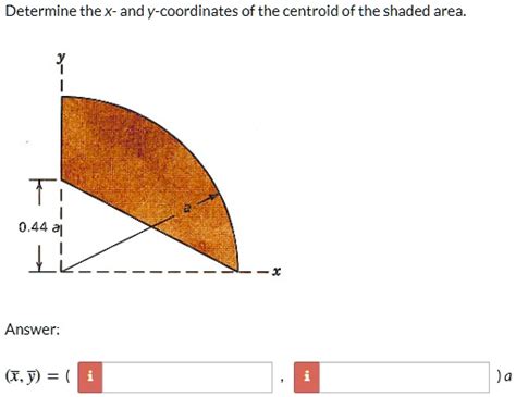 solved determine the x and y coordinates of the centroid of the