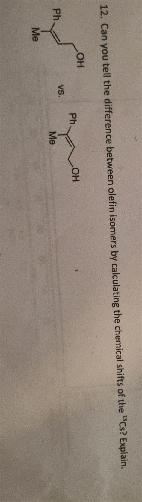 Solved Can You Tell The Difference Between Olefin Isomers By Chegg Com