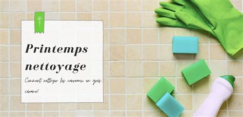 Nettoyage De Printemps Comment Nettoyer Les Carreaux Eco Ceramica