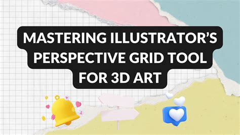 Mastering Illustrators Perspective Grid Tool For 3d Art Graphic Design Resource