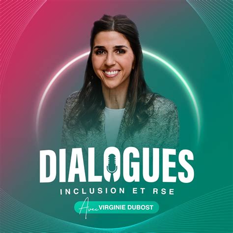 Episode 8 Guillaume Gibault ‑ Dialogues Inclusion Et Rse Par