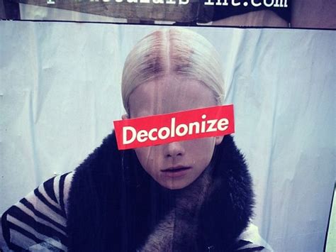 Colonization Is An Apparatus Of Violence Decolonizati