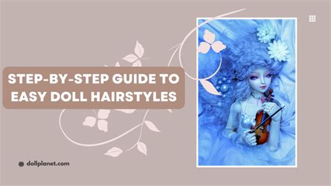 Diy Doll Hairstyles Perfect Looks With Expert Tips Doll Planet Hair