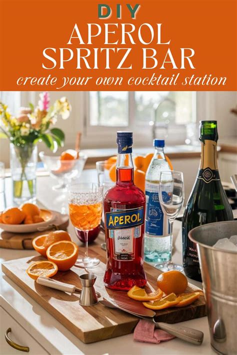 Diy Aperol Spritz Bar Create Your Own Cocktail Station