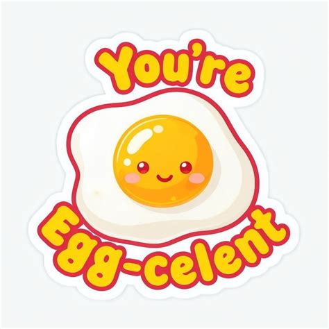 Kawaii Fried Egg With Smile And Youre Egg Cellent Sticker Playground