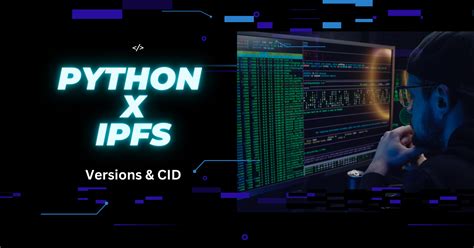 Efficient File Versioning With Python Ipfs Pinata