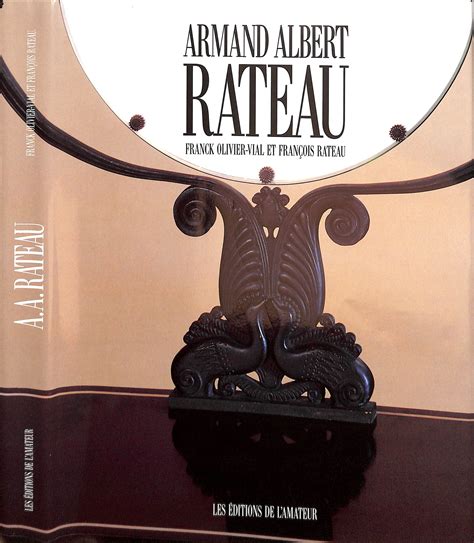 Armand Albert Rateau Un Baroque Chez Les Modernes Par Olivier Vial