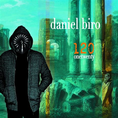 Daniel Biro 120 Onetwenty Album Review The Ark Of Music The Best Music In The World…you