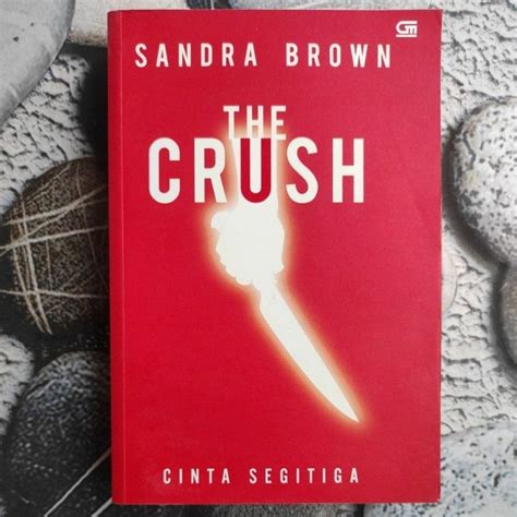 Jual Novel The Crush Cinta Segitiga Sandra Brown Original