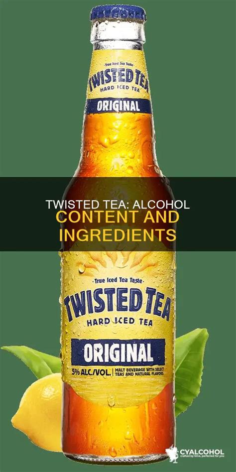 Twisted Tea Alcohol Content And Ingredients Cyalcohol