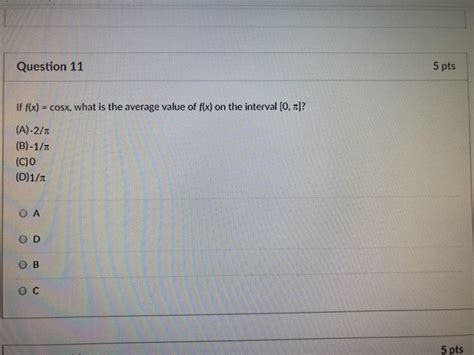 solved question 11 5 pts if f x cosx what is the average