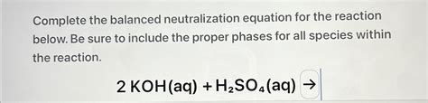Solved Complete The Balanced Neutralization Equation For The