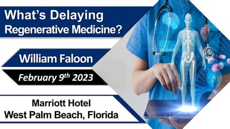 Bill Faloon On Whats Delaying Regenerative Medicine In 2023pptx