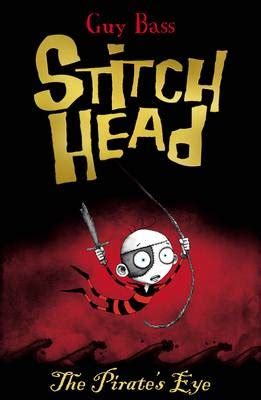 Review Stitch Head The Pirates Eye By Guy Bass Books Bonnets